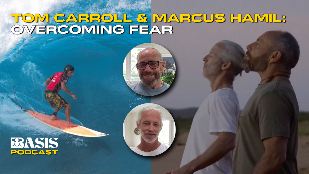 Tom Carroll & Marcus Hamil: Overcoming Fear and Breathwork for Surfers ...